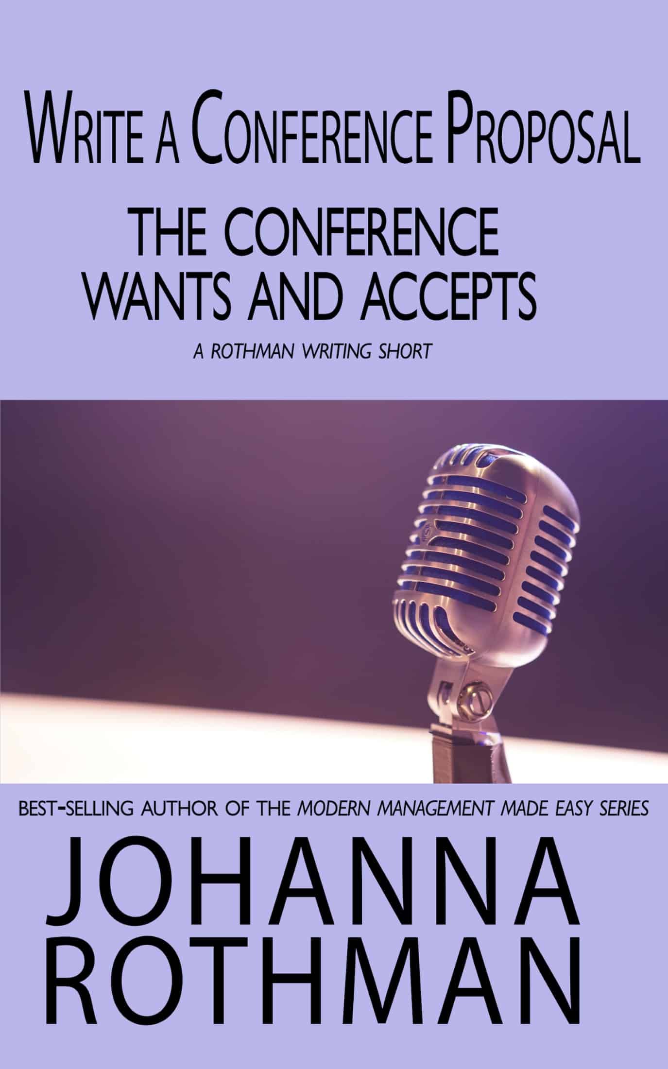 Write a Conference Proposal the Conference Wants and Accepts - Johanna ...